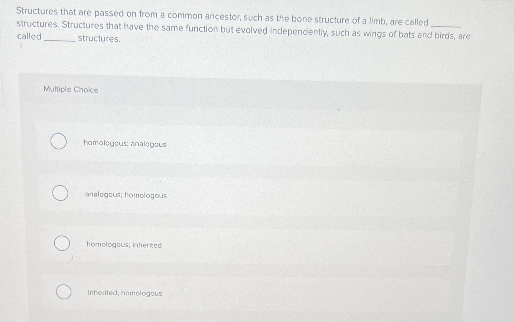 Solved Structures that are passed on from a common ancestor, | Chegg.com