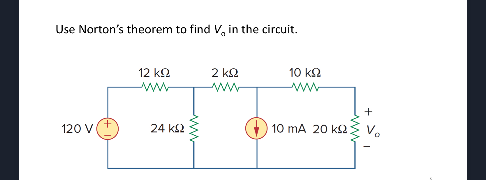 Solved Use Norton's theorem to find V0 ﻿in the circuit. | Chegg.com