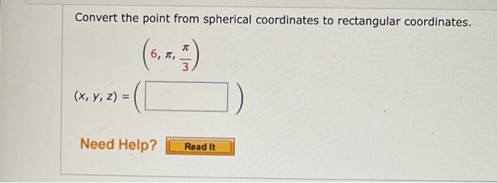 Solved Convert the point from spherical coordinates to | Chegg.com