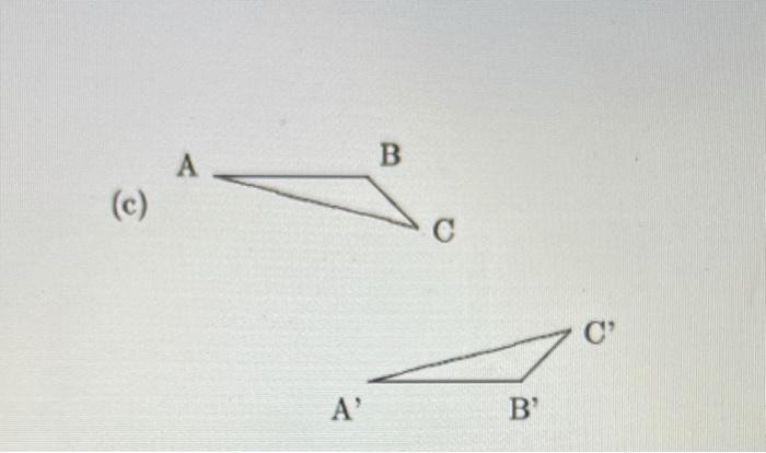 Solved Exain in detail what rigid motions transformed | Chegg.com