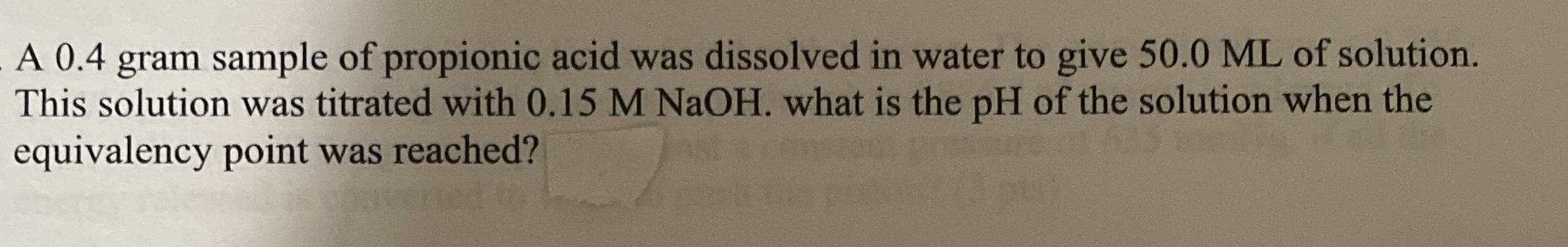 Solved How to solve A 0.4 ﻿gram sample of propionic acid was | Chegg.com