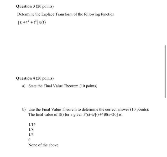 Solved Question 3 (20 points) Determine the Laplace | Chegg.com Solved Question 3 (20 points) Determine the Laplace | Chegg.com
