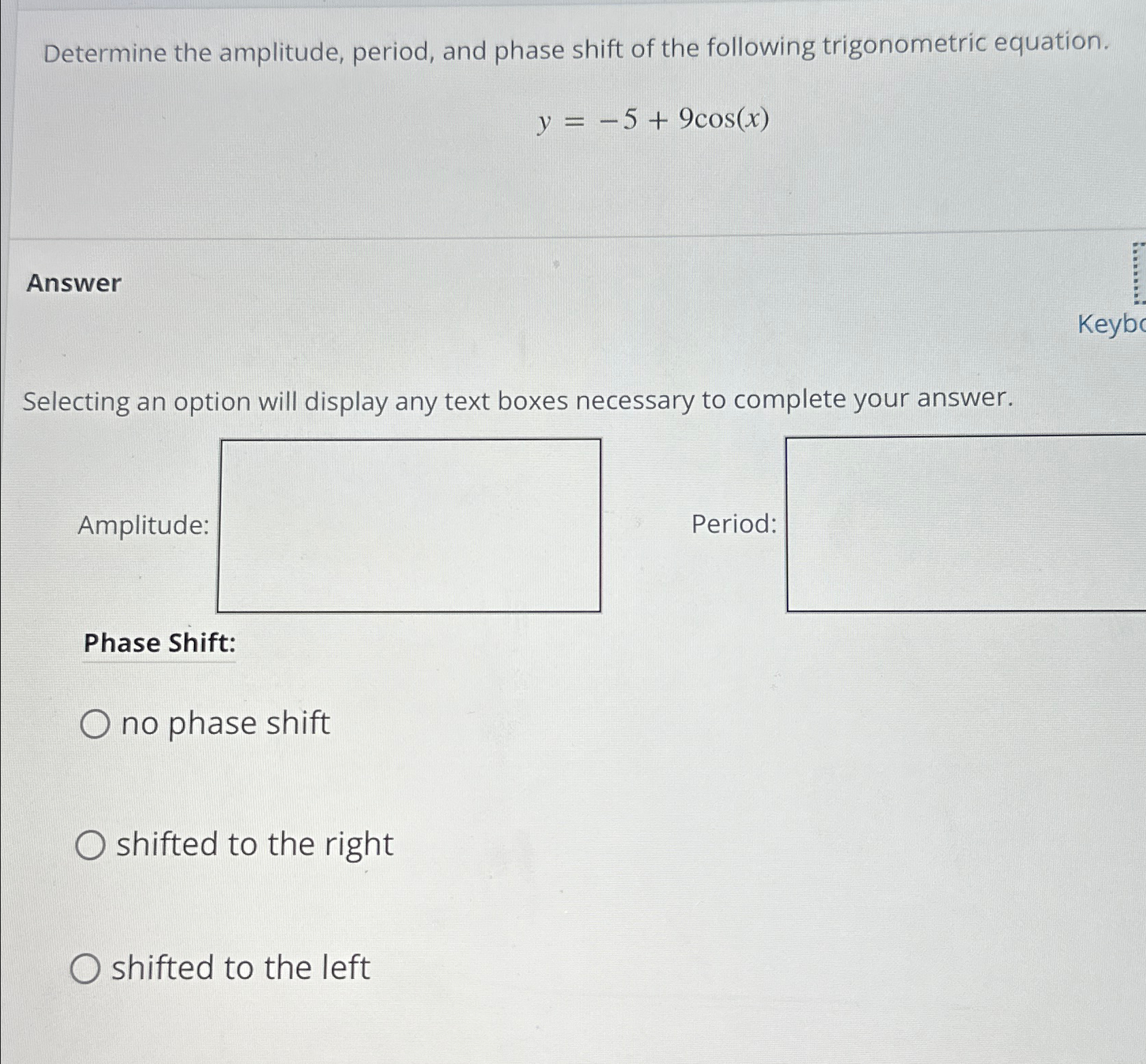 Solved Determine the amplitude, period, and phase shift of | Chegg.com