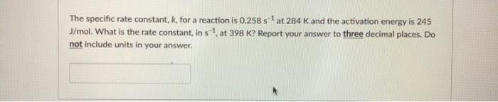 Solved The specific rate constant, k, for a reaction is | Chegg.com