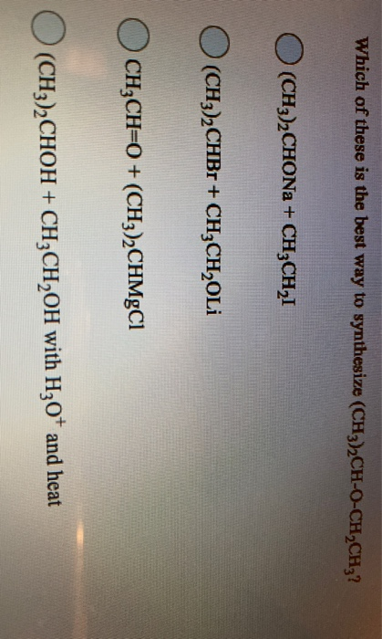 Solved Which of these is the best way to synthesize | Chegg.com
