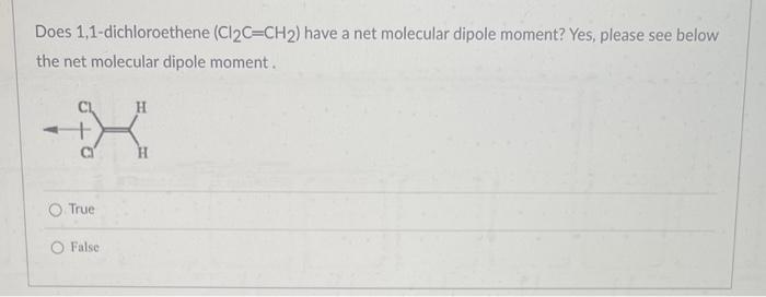 Solved Does 1,1-dichloroethene (Cl2C=CH2) have a net | Chegg.com