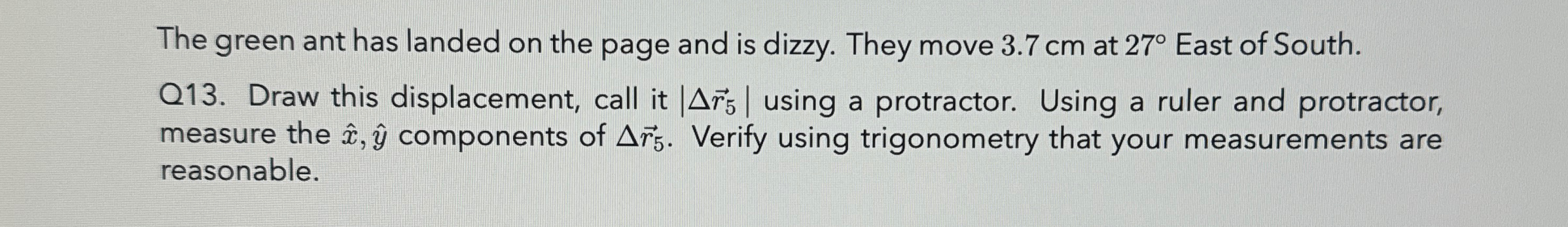 Solved The green ant has landed on the page and is dizzy. | Chegg.com