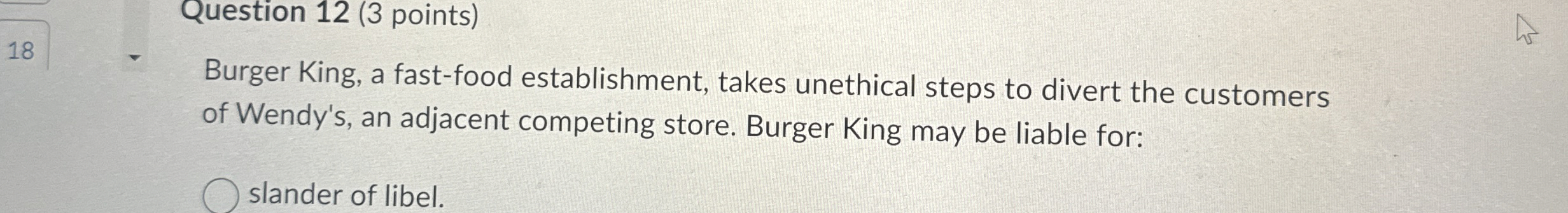 Solved Question 12 (3 ﻿points)18Burger King, a fast-food | Chegg.com