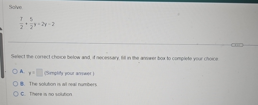 Solved Solve72+52y=2y-2Select the correct choice below and, | Chegg.com