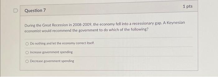 Solved Question 7 During the Great Recession in 2008-2009, | Chegg.com
