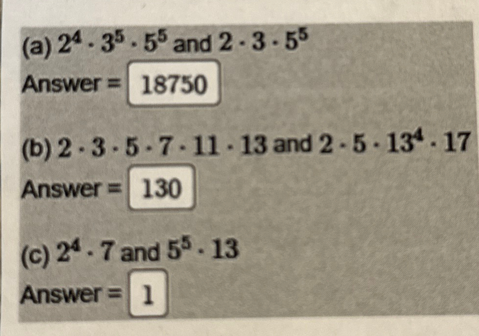 (a) 24*35*55 ﻿and 2*3*55Answer =(b) 2*3*5*7*11*13 | Chegg.com