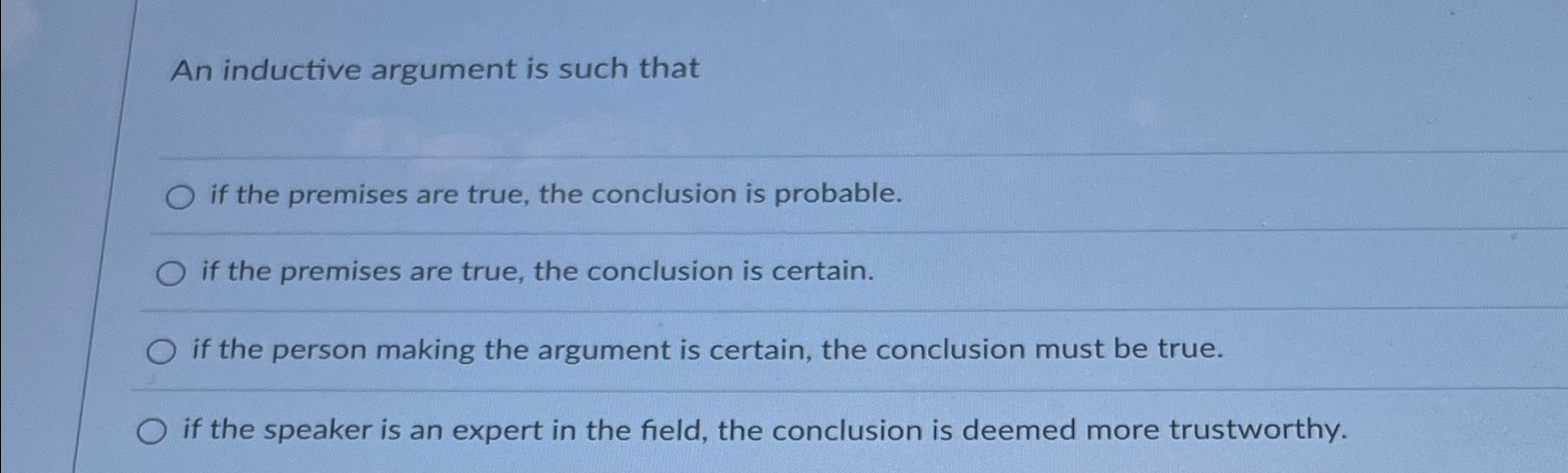 Solved An inductive argument is such thatif the premises are | Chegg.com