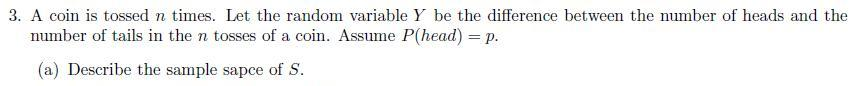 Solved A coin is tossed n times. Let the random variable Y | Chegg.com