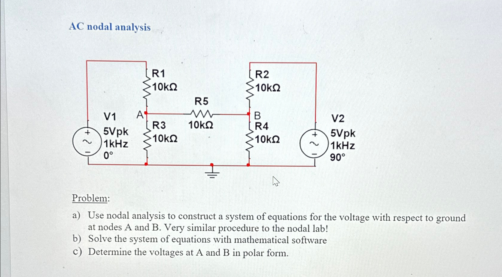 Solved AC nodal analysisProblem:a) ﻿Use nodal analysis to | Chegg.com