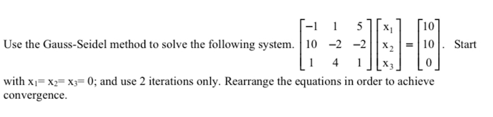 Solved Use the Gauss-Seidel method to solve the following | Chegg.com