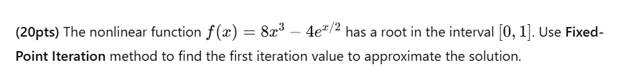 Solved (20pts) ﻿The nonlinear function f(x)=8x3-4ex2 ﻿has a | Chegg.com