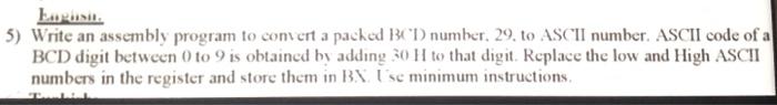Solved 5) Write an assembly program to convert a packed BCD | Chegg.com