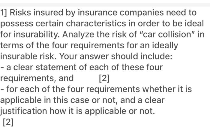 1] Risks insured by insurance companies need to | Chegg.com