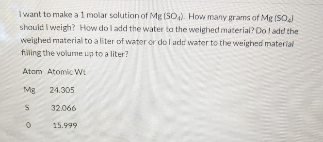 Solved I want to make a one molar solution of Mg (SO4). How | Chegg.com