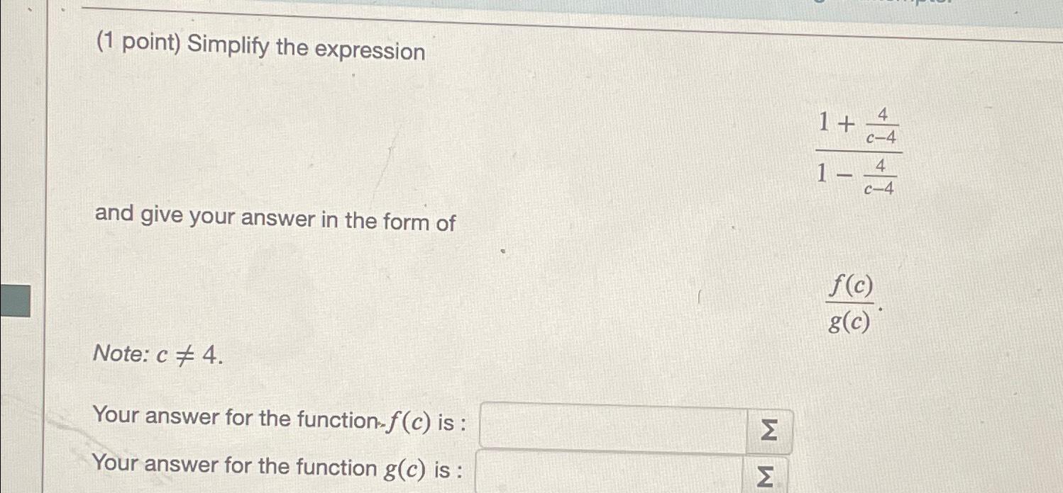 Solved (1 ﻿point) ﻿Simplify the expression1+4c-41-4c-4and | Chegg.com