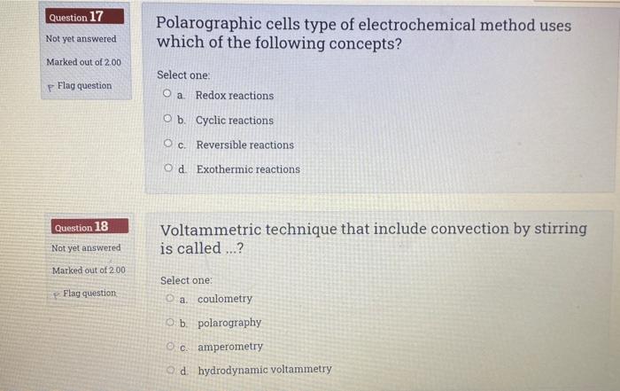Solved Question 17 Polarographic cells type of | Chegg.com