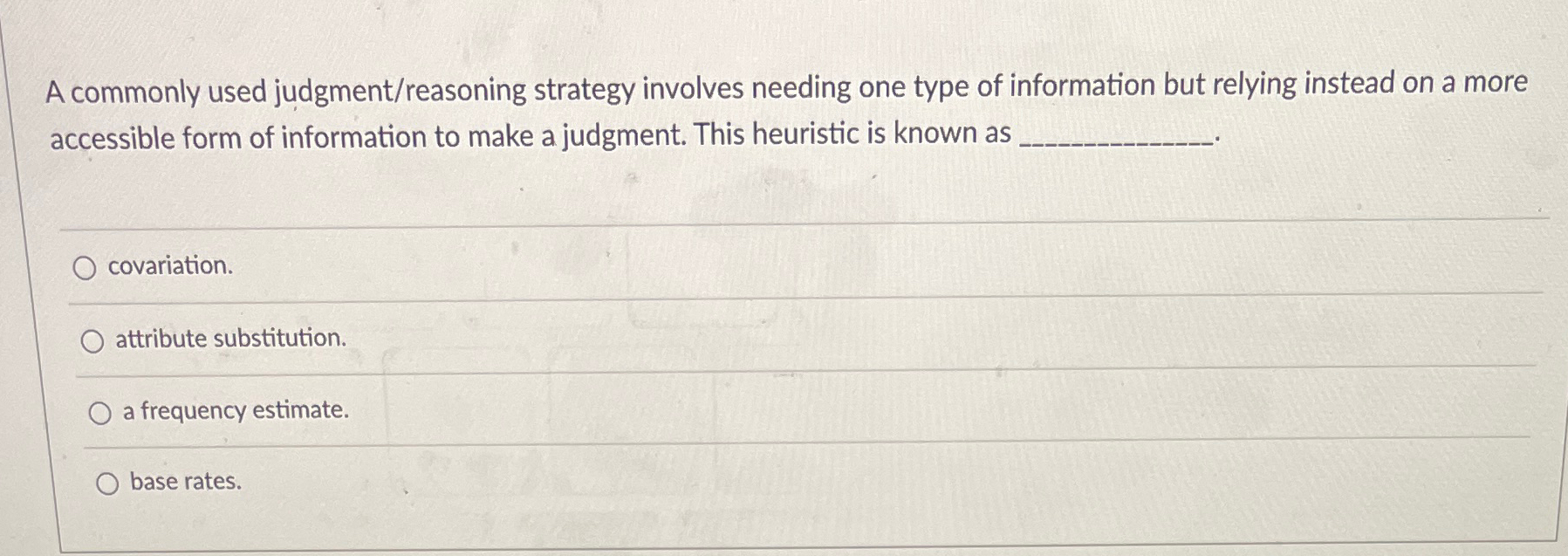 Solved A commonly used judgment/reasoning strategy involves | Chegg.com