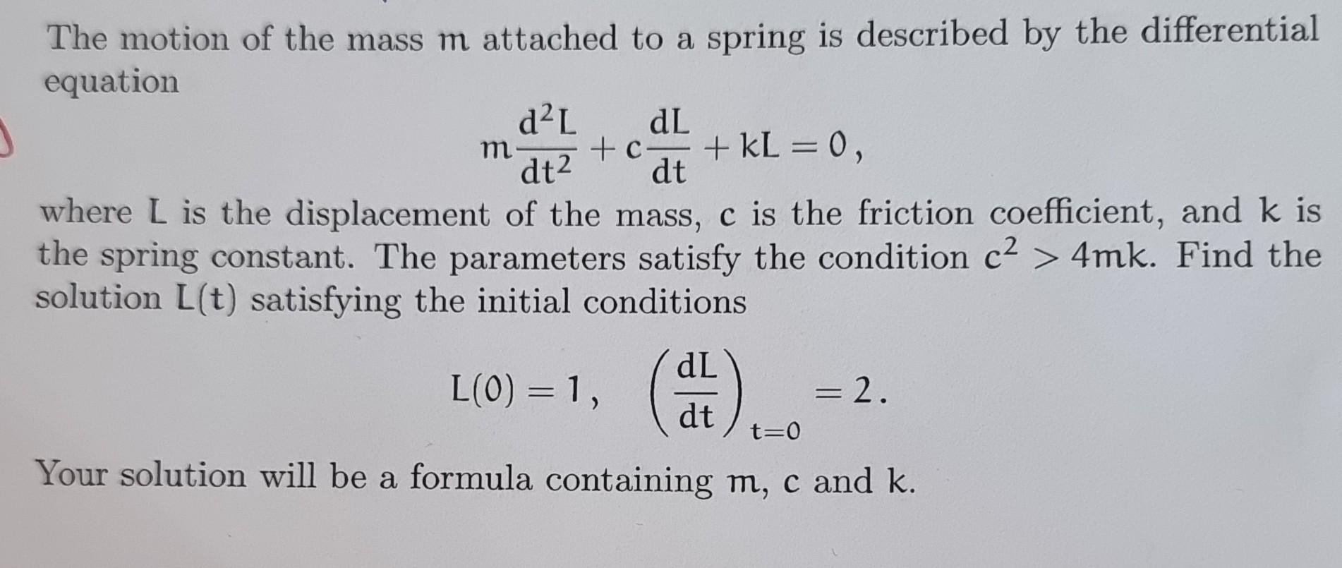 Solved The motion of the mass \\( m \\) attached to a spring | Chegg.com