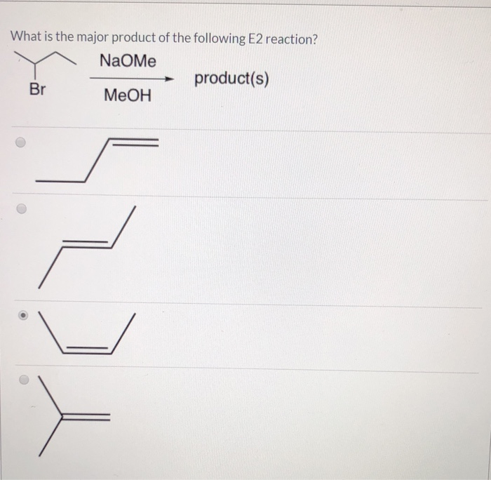Solved What is the major product of the following E2 | Chegg.com