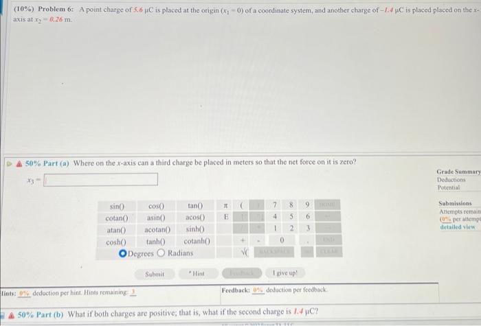 Solved (10\%) Problem 6: A point charge of 5.6μC is placed | Chegg.com