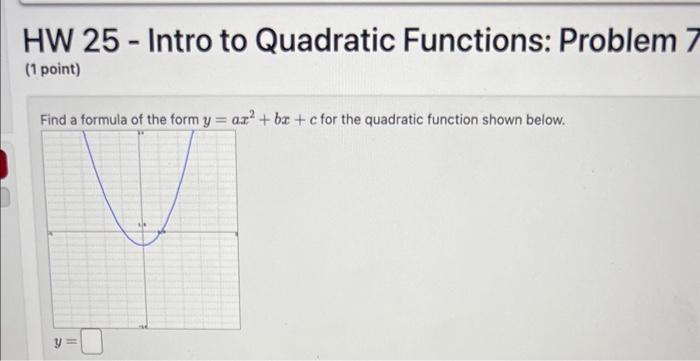 Solved HW 25 - Intro to Quadratic Functions: Problem 7 (1 | Chegg.com