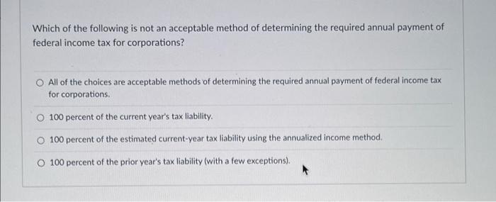 Solved Which of the following is not an acceptable method of | Chegg.com