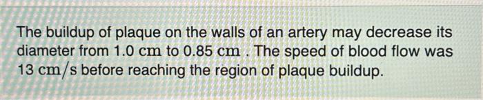 Solved The buildup of plaque on the walls of an artery may | Chegg.com