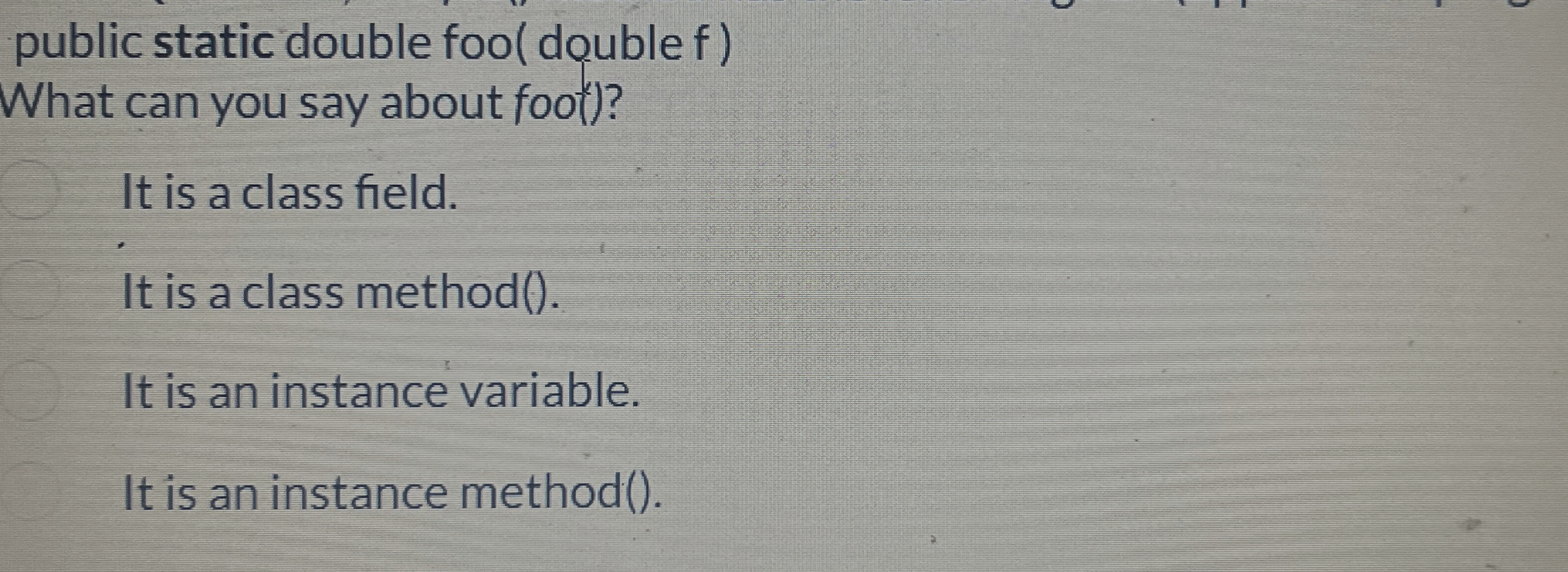 Solved public static double foo(double f )What can you say | Chegg.com