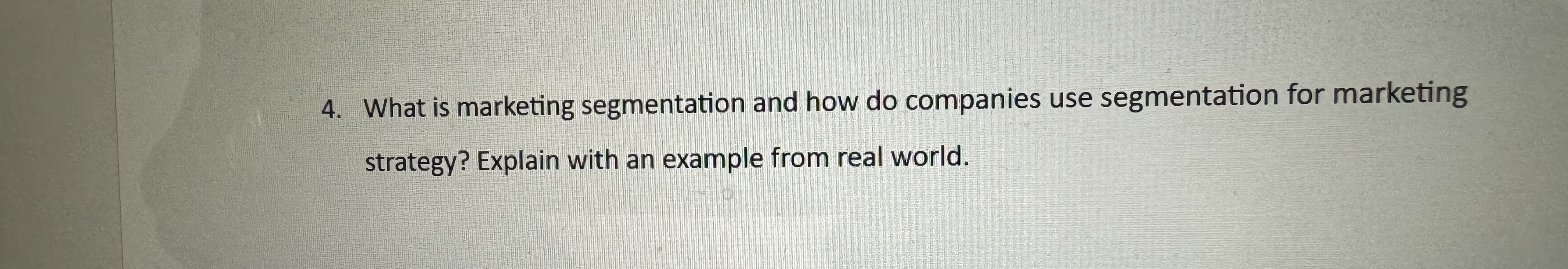 Solved What is marketing segmentation and how do companies | Chegg.com