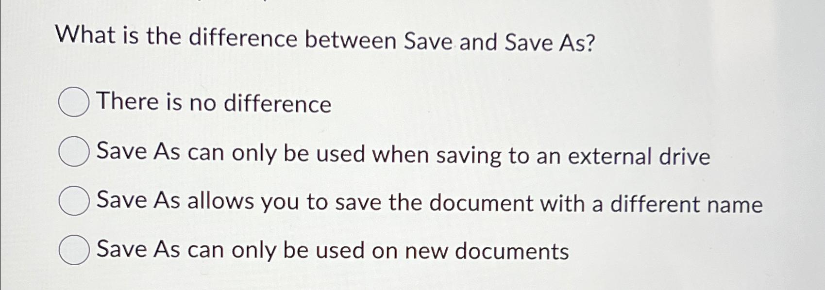 Solved What is the difference between Save and Save As?There | Chegg.com