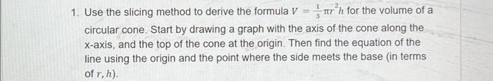 Solved Use the slicing method to derive the formula V = ¹ | Chegg.com