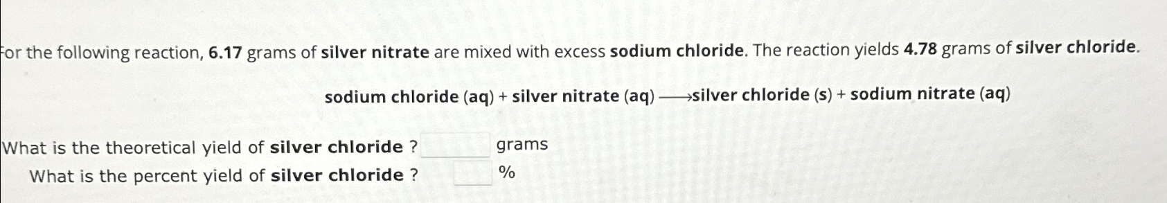 Solved For the following reaction, 6.17 ﻿grams of silver | Chegg.com