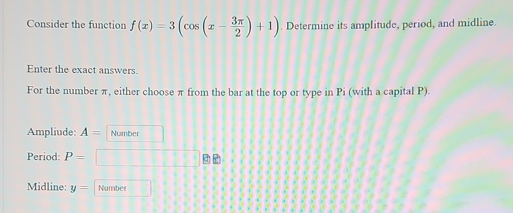 Solved Consider the function f(x)=3(cos(x−23π)+1). Determine | Chegg.com
