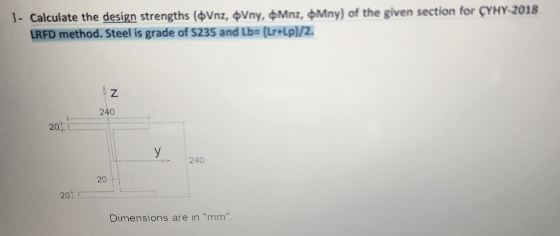 Solved 1- ﻿Calculate the design strengths | Chegg.com
