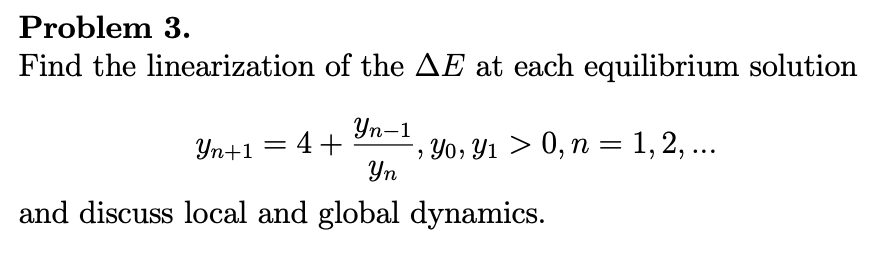 Solved Problem 3.Find the linearization of the ΔE ﻿at each | Chegg.com