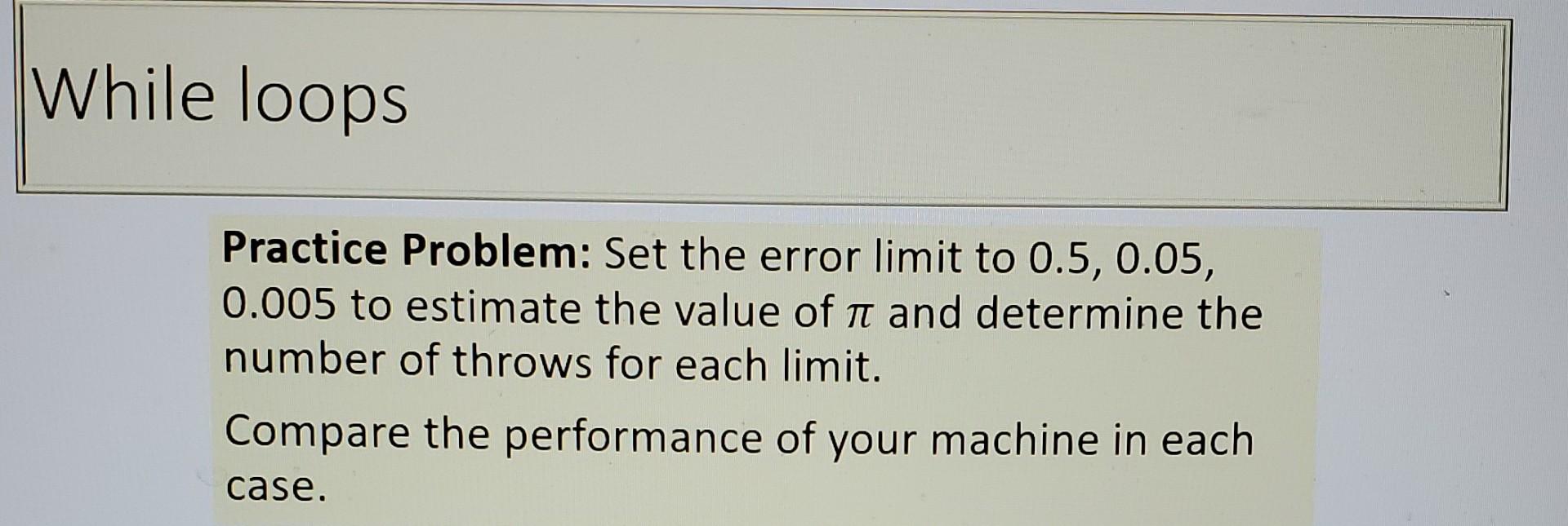 Practice Problem: Set the error limit to 0.5,0.05, | Chegg.com