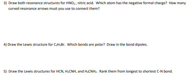 [Solved]: Draw both resonance structures for HNO_(3)^(*), ni