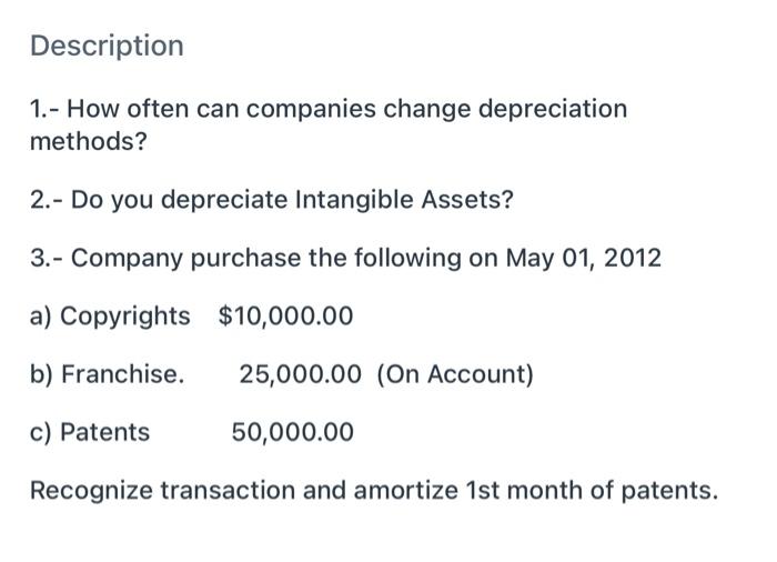 Solved 1.- How often can companies change depreciation | Chegg.com