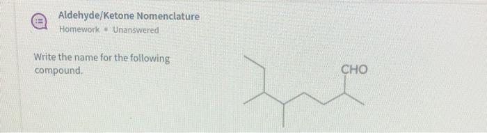 Solved Aldehyde/Ketone Nomenclature Homework Unanswered | Chegg.com