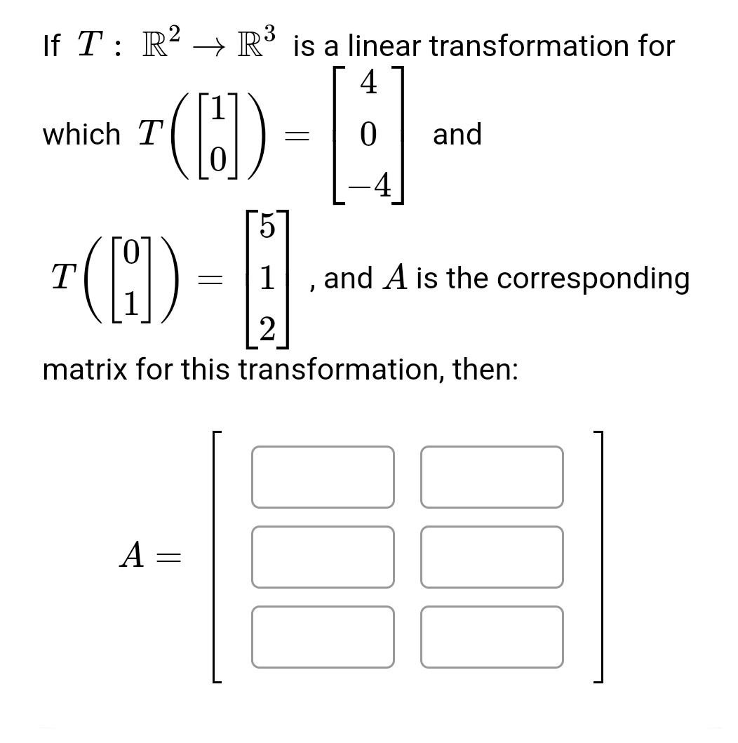 Solved If T:R2→R3 ﻿is a linear transformation forwhich | Chegg.com