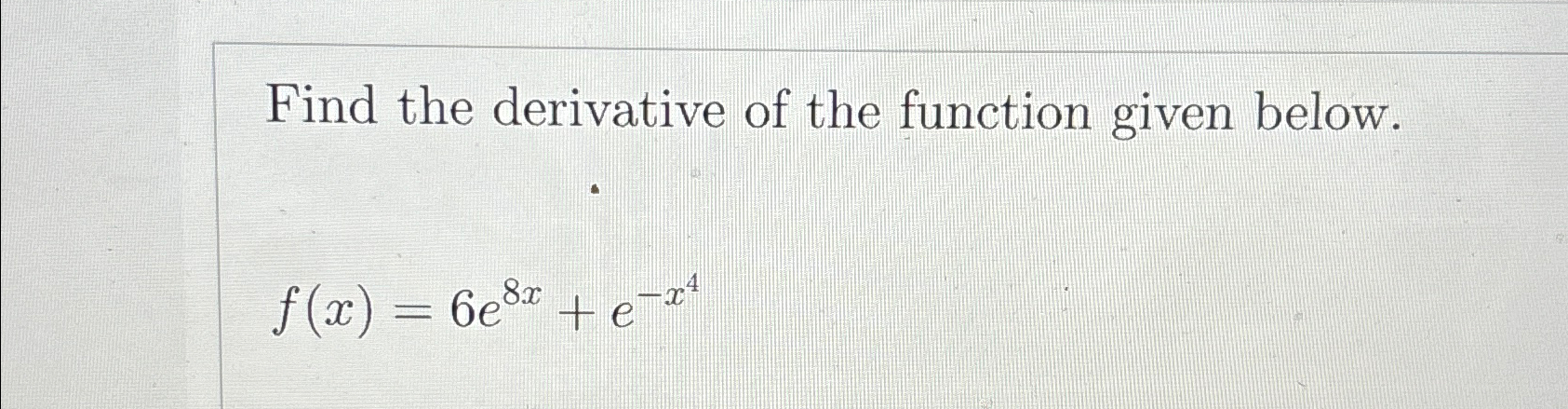 Solved Find the derivative of the function given | Chegg.com