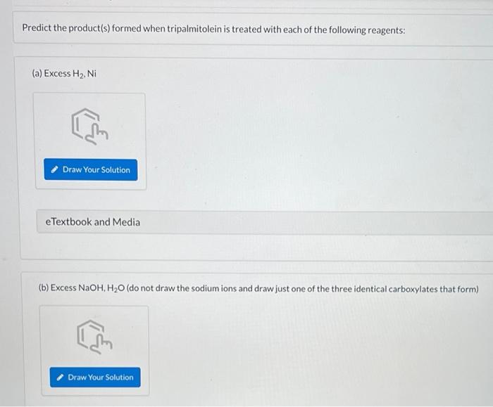 Solved Predict the product(s) formed when tripalmitolein is | Chegg.com
