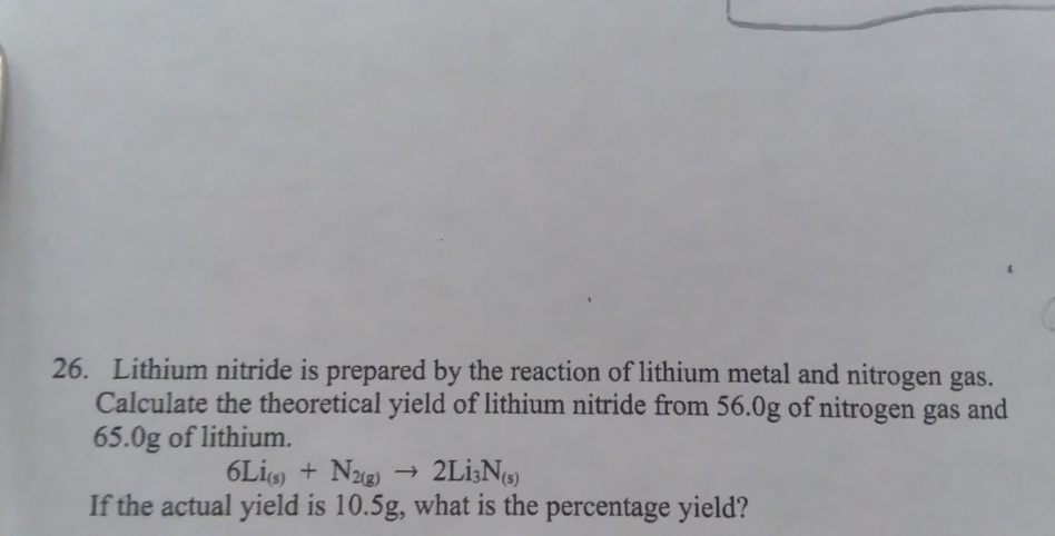 Solved 26. Lithium nitride is prepared by the reaction of | Chegg.com