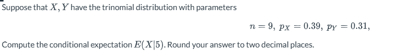 Solved Suppose that x,Y ﻿have the trinomial distribution | Chegg.com