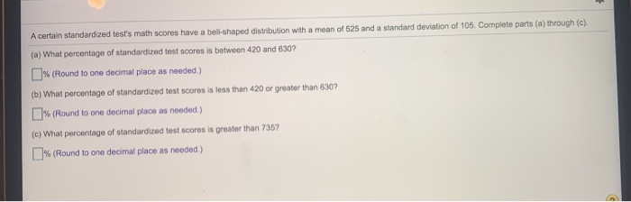 Solved A certain standardized test's math scores have a | Chegg.com